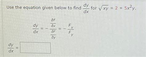 solved use the equation given below to find dxdy for