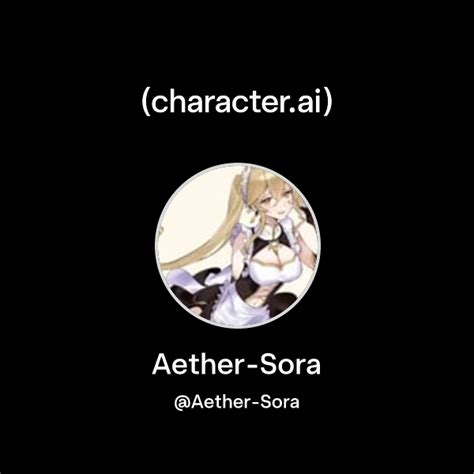 Aether Sora Aether Sora Character Ai Ai Chat Reimagined Your Words Your World