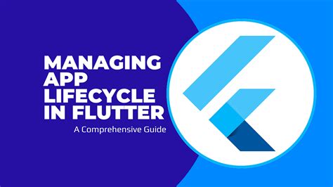 Managing App Lifecycle In Flutter A Comprehensive Guide By Mohit