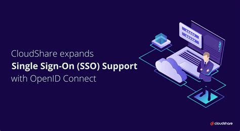 CloudShare Expands Single Sign On SSO Support With OpenID Connect CloudShare