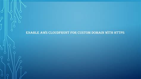 Enable Aws Cloudfront For Custom Domain With Youtube