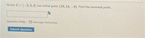 solved vector vec v 3 2 4 ﻿has initial point