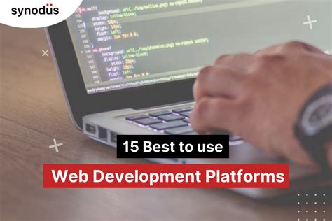 top 15 best to use web development platform in 2023 synodusofficial
