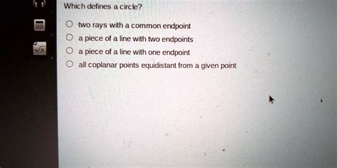 Solved Which Delines A Circle Two Rays With A Common Endpoint Piece Of A Line With Two