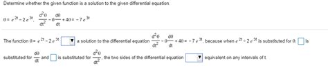 Solved Determine Whether The Given Function Is A Solution To Chegg