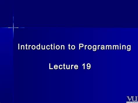 Cs201 Introduction To Programming Lecture 19 Ppt