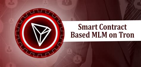 Develop Smart Contract Based MLM On Tron Technoloader