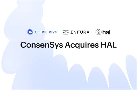 Consensys Acquires Hal To Augment Infuras Blockchain Notification And