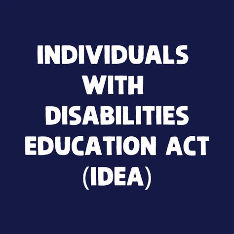 Individuals With Disabilities Education Act Idea