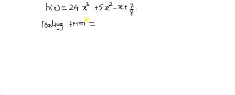 Solved Classify The Polynomial As Constant Linear Quadratic Cubic Or Quartic And Determine