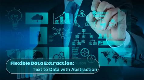 flexible data extraction text to data with abstraction