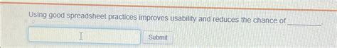 Solved Using Good Spreadsheet Practices Improves Usability