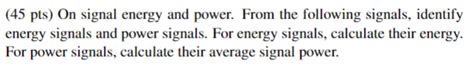 Solved 45 Pts On Signal Energy And Power From The