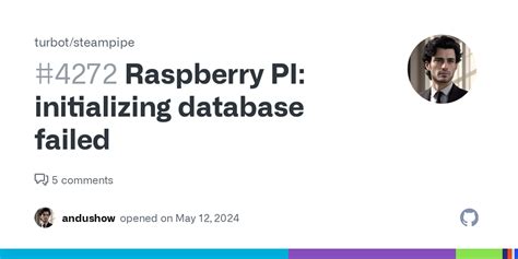 Raspberry Pi Initializing Database Failed · Issue 4272 · Turbotsteampipe · Github