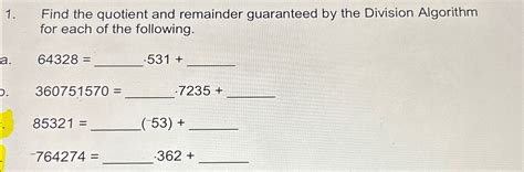 Solved Find The Quotient And Remainder Guaranteed By The