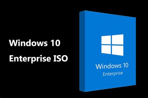 Windows 10 Enterprise Iso Downloadinstall Easy Guide To Learn