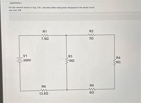 solved question 2 for the network shown in fig 2 38
