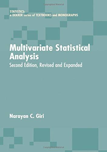 Multivariate Statistical Analysis Revised And Expanded Statistics A Series Of Textbooks And
