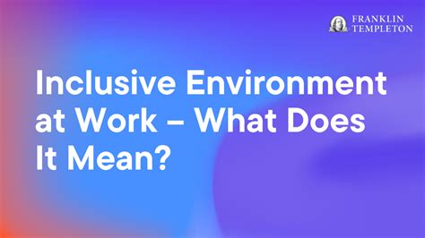 Inclusive Environment At Work