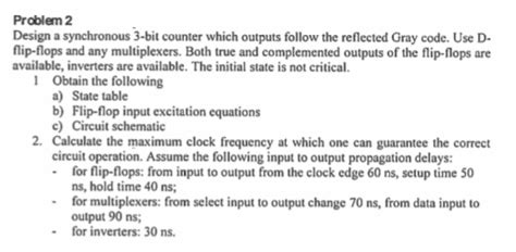 Solved Design A Synchronous 3 Bit Counter Which Outputs