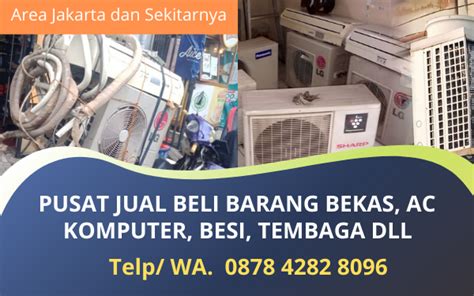 Jual Beli Barang Bekas Jakarta Harga Terbaik Terima Ac Bekas Besi Tua Tembaga Dll Wa