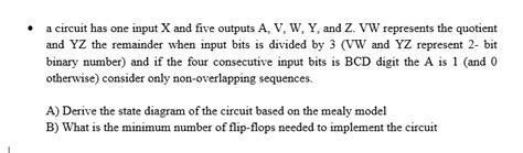 a circuit has one input x and five outputs a v w
