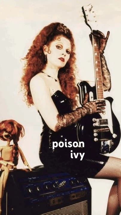 Poison Ivy One Of The Founding Members Of The Cramps So Talented So