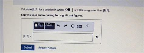 Solved Calculate H For A Solution In Which Oh Is Chegg Com