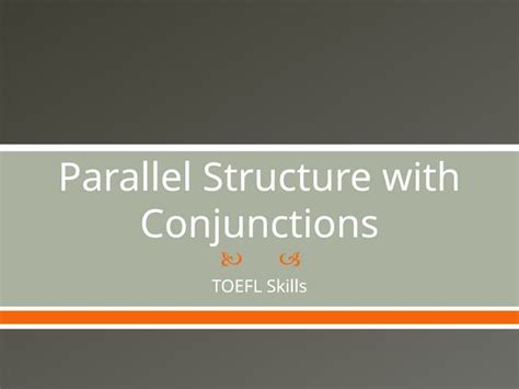 Meeting 15 Parallel Structures Paired Conjunctionspptx