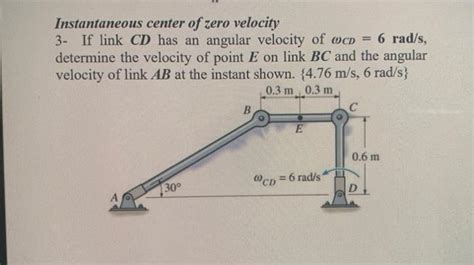 Solved Instantaneous Center Of Zero Velocity 3 If Link Cd