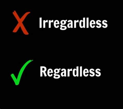 Irregardless Vs Regardless Whats The Difference