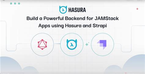 how to build a jamstack application using hasura and strapi