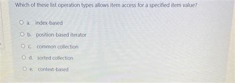 solved which of these list operation types allows item