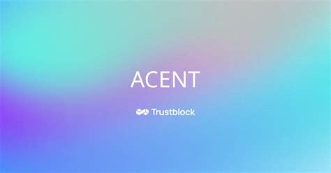 Acent Security Status Audits And Auditors Trustblock