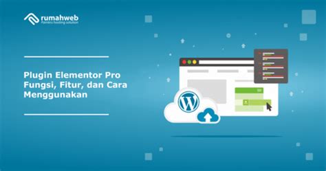 Plugin Elementor Pro Fungsi Fitur Dan Cara Menggunakan