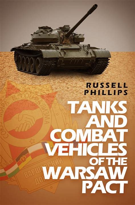 Weapons And Equipment Of The Warsaw Pact Russell Phillips War