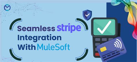 Seamless Stripe Integration With Mulesoft By Yogesh Manikkavasagam Medium