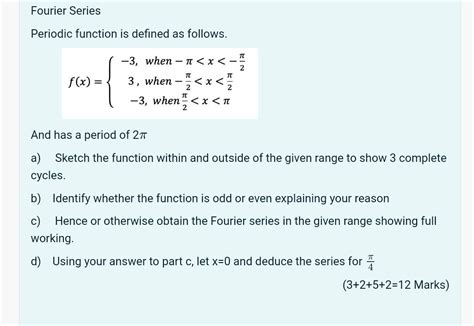 Solved Fourier Series Periodic Function Is Defined As Chegg