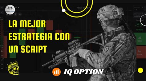 LA MEJOR ESTRATEGIA CON UN SCRIPT IQ OPTION YouTube