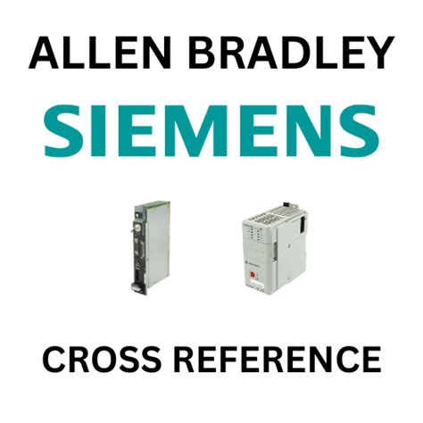 Allen Bradley To Siemens Plc And Drive Cross Reference Guide