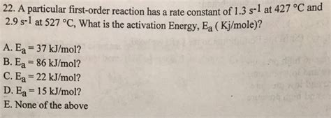 Solved A Particular First Order Reaction Has A Rate Constant