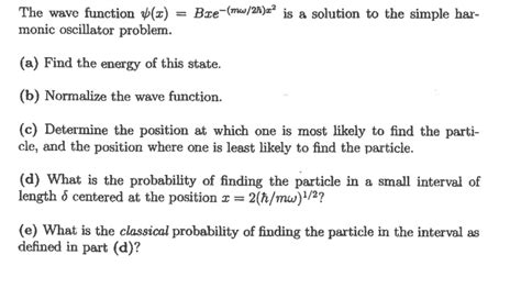 Solved The Wave Function ψ X Bxe− Mω 2ℏ X2 Is A Solution To