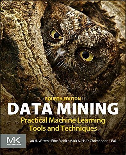 data mining practical machine learning tools and techniques 4th edition
