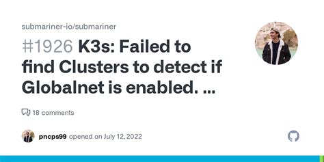 K3s Failed To Find Clusters To Detect If Globalnet Is Enabled No