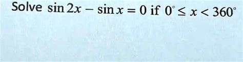 Solve Sin 2x Sinx 0 If 0