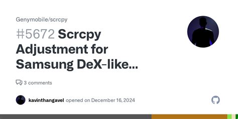 Scrcpy Adjustment For Samsung Dex Like Experience · Issue 5672