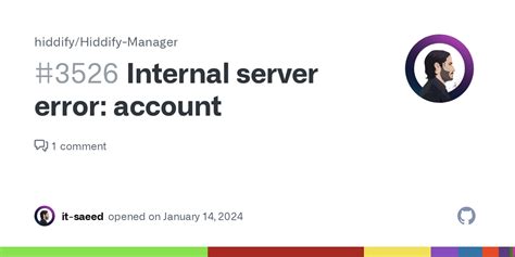 Internal Server Error Account · Issue 3526 · Hiddifyhiddify Manager