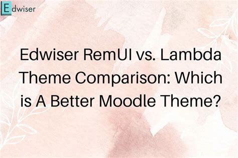 Edwiser Remui Vs Lambda Which Is A Better Moodle Theme