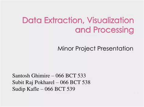 PPT Data Extraction Visualization And Processing PowerPoint Presentation ID