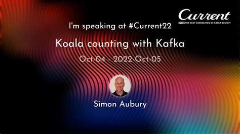 Simon Aubury On Linkedin Current2022 Kafkasummit Current22